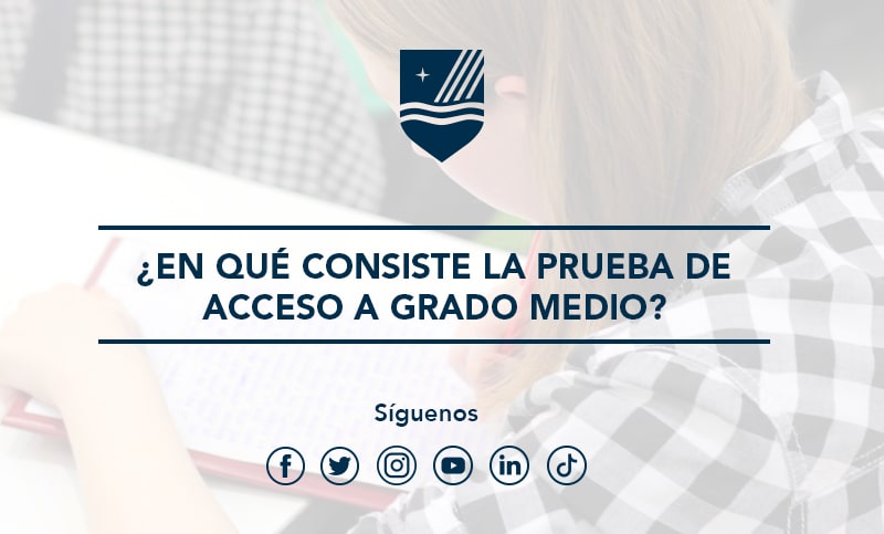 ¿En qué consiste la prueba de acceso a grado medio? - MEDAC ¿En qué consiste la prueba de acceso a grado medio? - MEDAC
