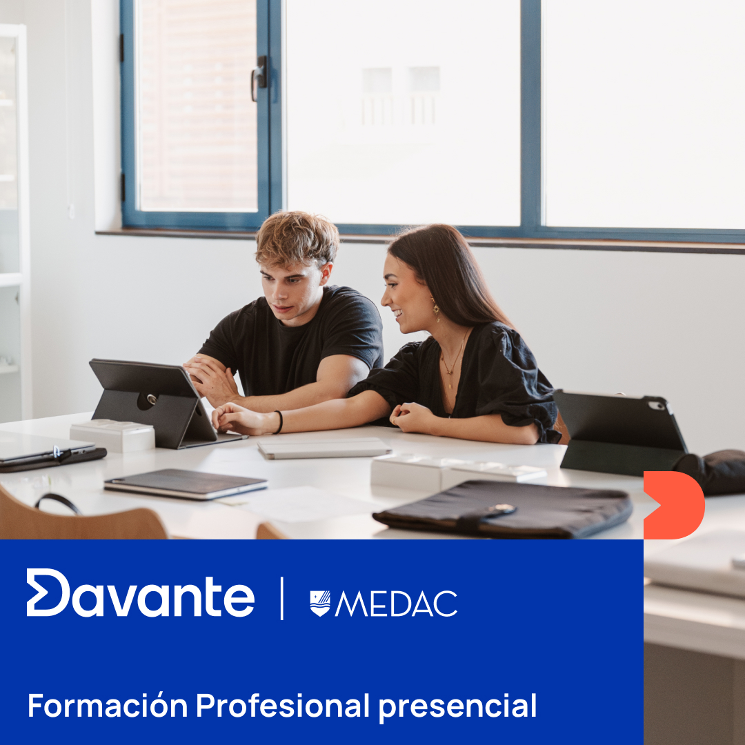 Estudia FP Presencial con Davante | MEDAC 🥇 【Titulaciones Oficiales】